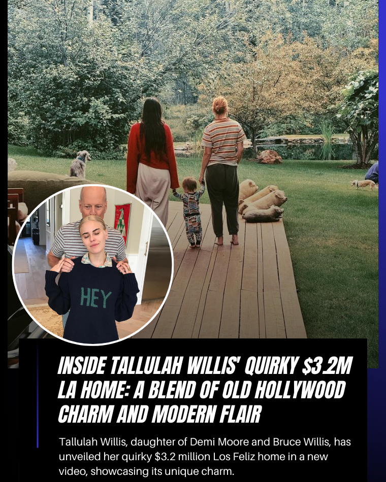 Inside Tallulah Willis’ Quirky $3.2M LA Home: A Blend of Old Hollywood ...