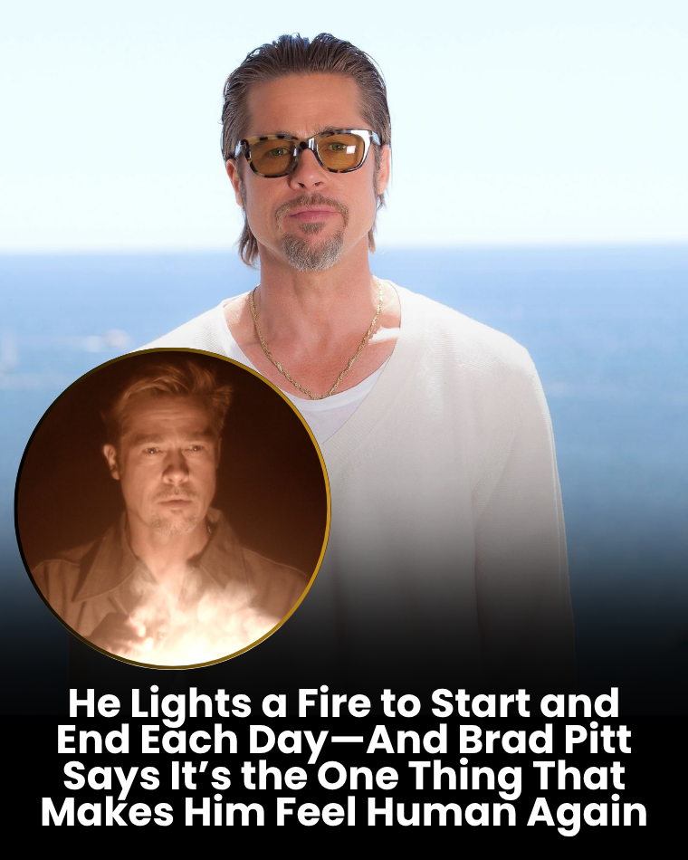 Brad Pitt Lights a Fire to Start and End Each Day—It’s the One Ritual ...