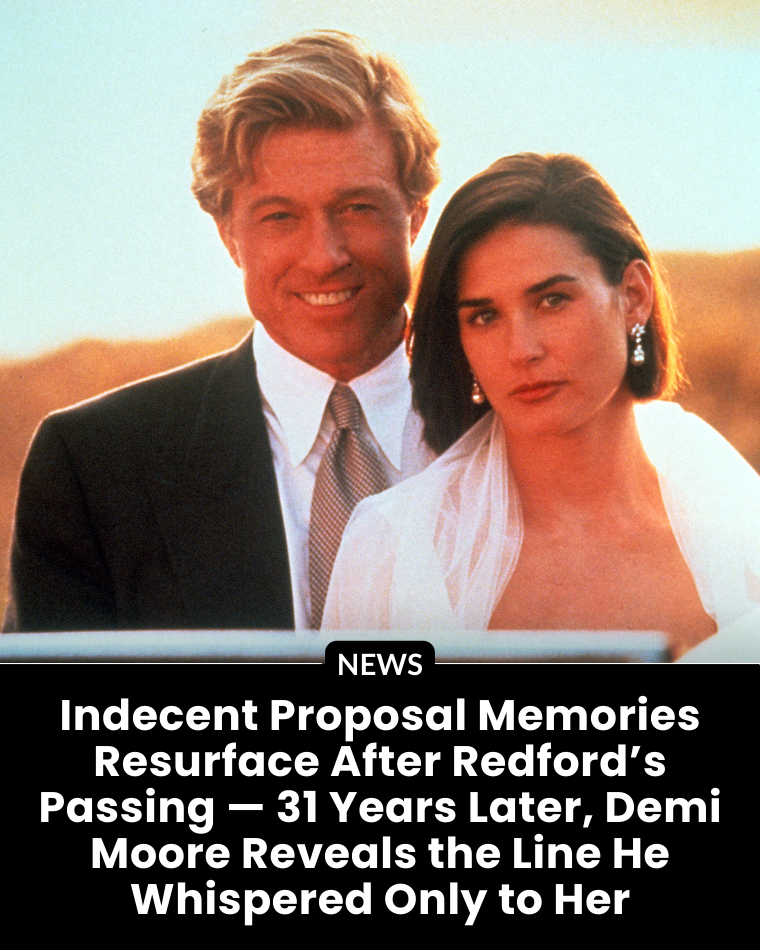 Indecent Proposal Memories Resurface as Demi Moore Shares Robert Redford’s Final Whisper ...